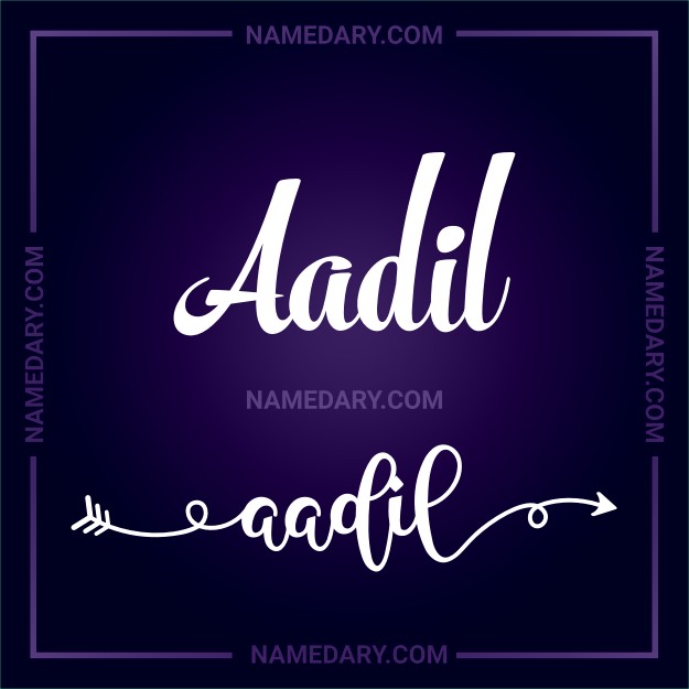 Aadil: Meaning, Origin, Traits & More | Namedary