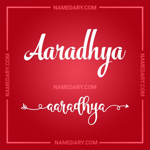 Aaradhya: Meaning, Origin, Traits & More | Namedary
