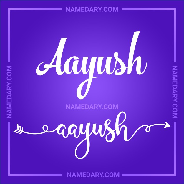 Aayush: Meaning, Origin, Traits & More | Namedary