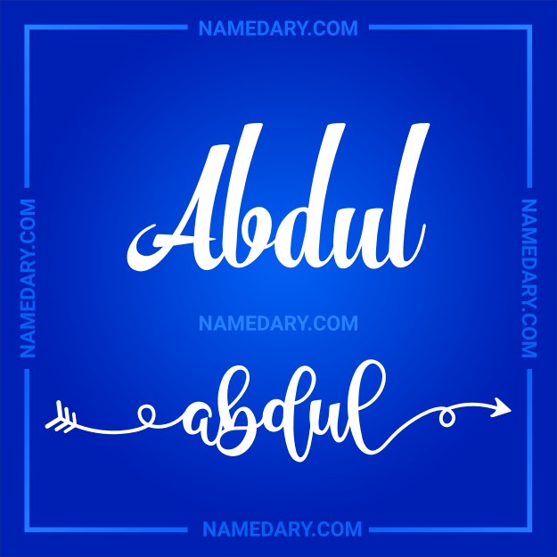 Abdul: Meaning, Origin, Traits & More | Namedary
