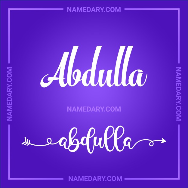 Abdulla: Meaning, Origin, Traits & More | Namedary