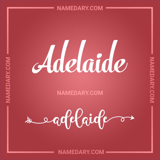 Adelaide: Meaning, Origin, Traits & More | Namedary