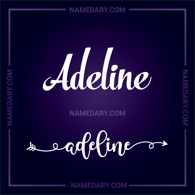 Adeline: Meaning, Origin, Traits & More | Namedary