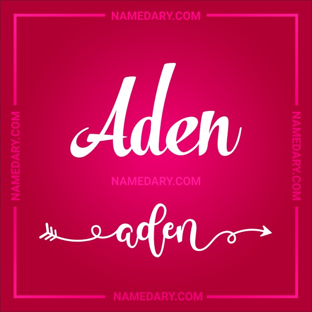 Aden: Meaning, Origin, Traits & More | Namedary