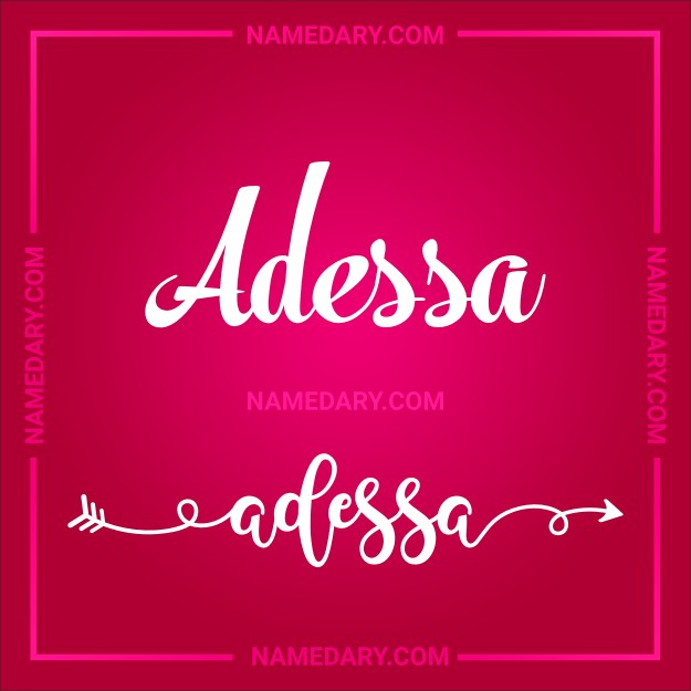 Adessa: Meaning, Origin, Traits & More | Namedary
