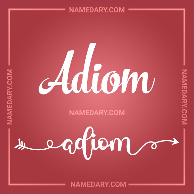 Adiom: Meaning, Origin, Traits & More | Namedary