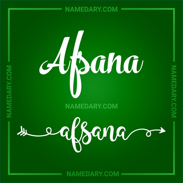 Afsana: Meaning, Origin, Traits & More | Namedary