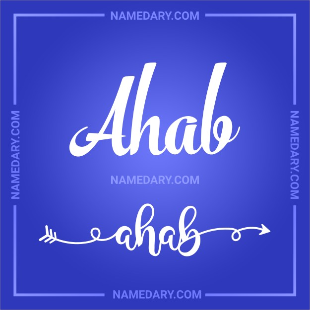 Ahab: Meaning, Origin, Traits & More | Namedary