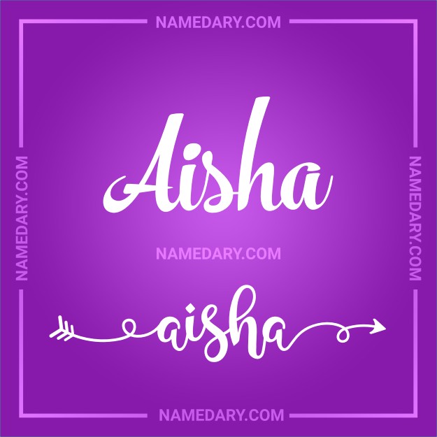 Aisha: Meaning, Origin, Traits & More | Namedary