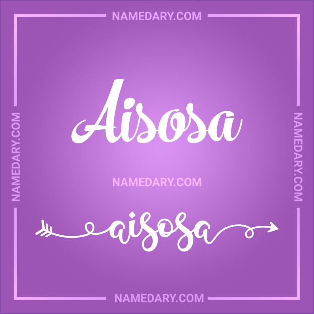 Aisosa: Meaning, Origin, Traits & More | Namedary