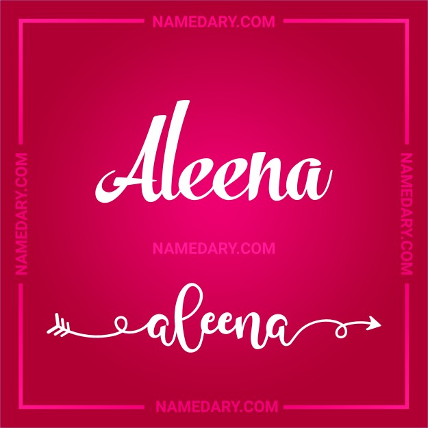 Aleena: Meaning, Origin, Traits & More | Namedary