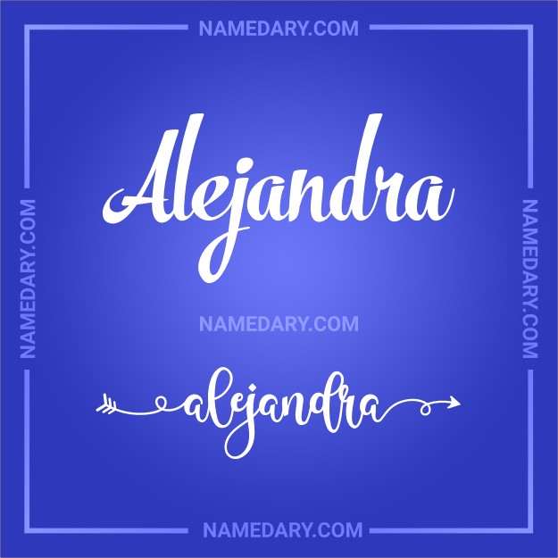 Alejandra: Meaning, Origin, Traits & More | Namedary