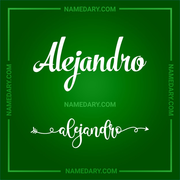 Alejandro Name Meaning, Personality & Popularity – Full Breakdown