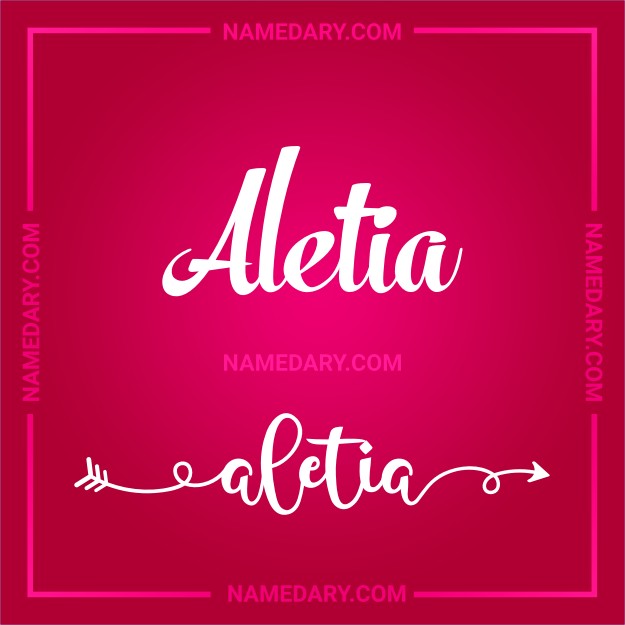 Aletia: Meaning, Origin, Traits & More | Namedary