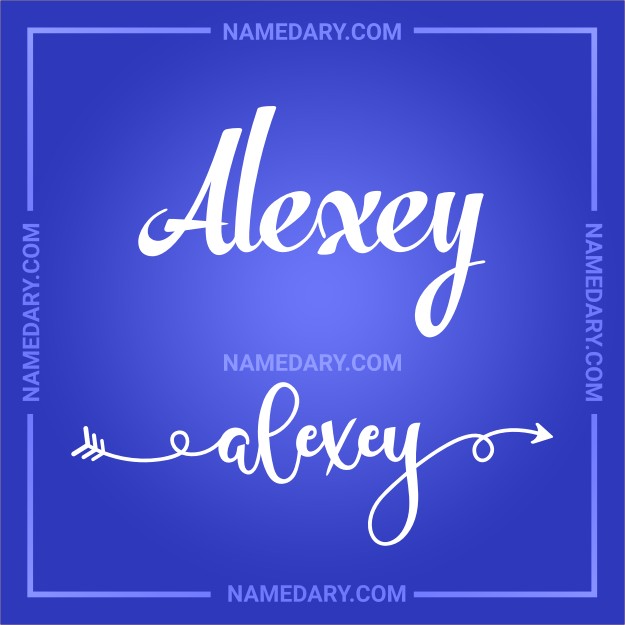Alexey: Meaning, Origin, Traits & More | Namedary