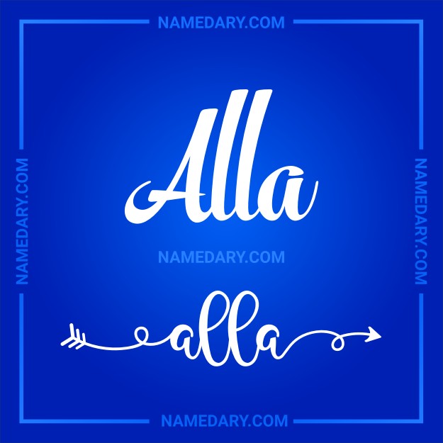 Alla: Meaning, Origin, Traits & More | Namedary