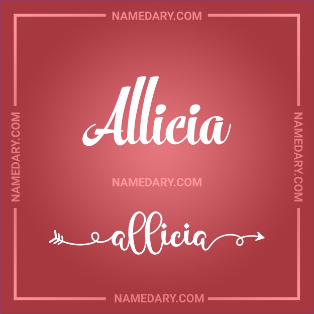 Allicia: Meaning, Origin, Traits & More | Namedary
