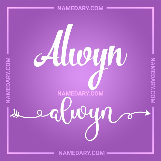 Alwyn: Meaning, Origin, Traits & More | Namedary