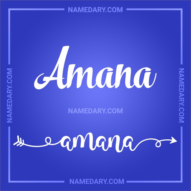 Amana: Meaning, Origin, Traits & More | Namedary