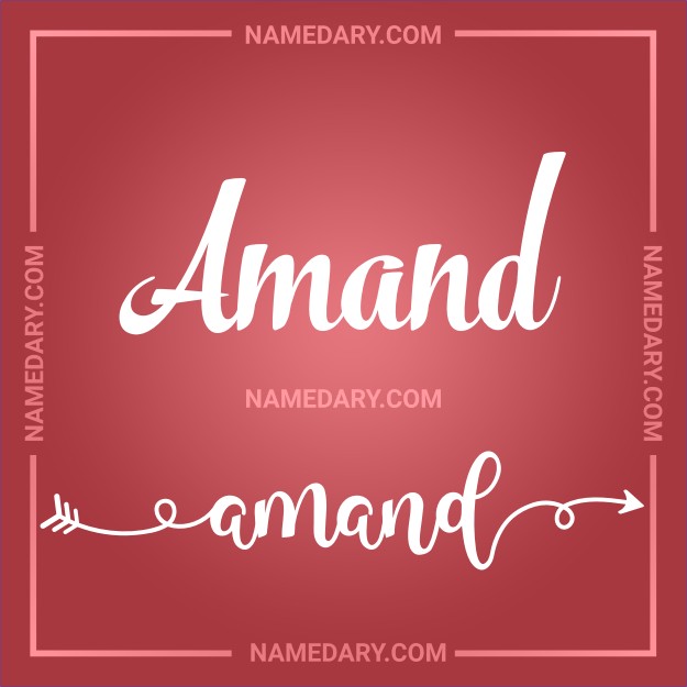 Amand: Meaning, Origin, Traits & More | Namedary