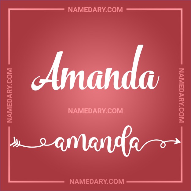 Amanda: Meaning, Origin, Traits & More | Namedary