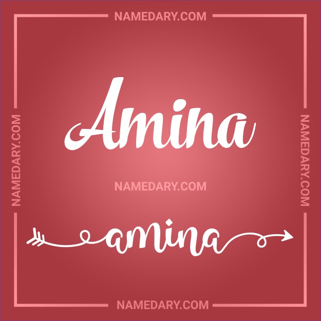 Amina: Meaning, Origin, Traits & More | Namedary