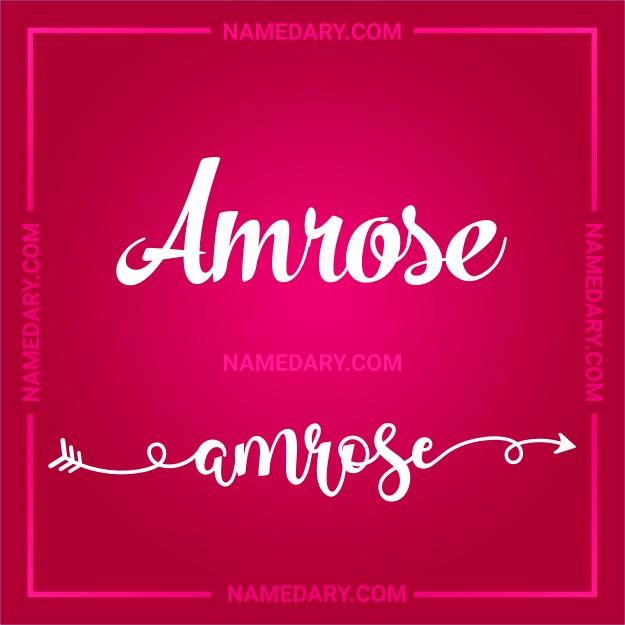 Amrose: Meaning, Origin, Traits & More | Namedary