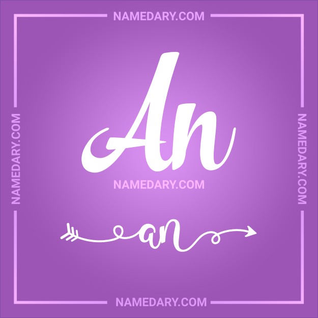 An: Meaning, Origin, Traits & More | Namedary