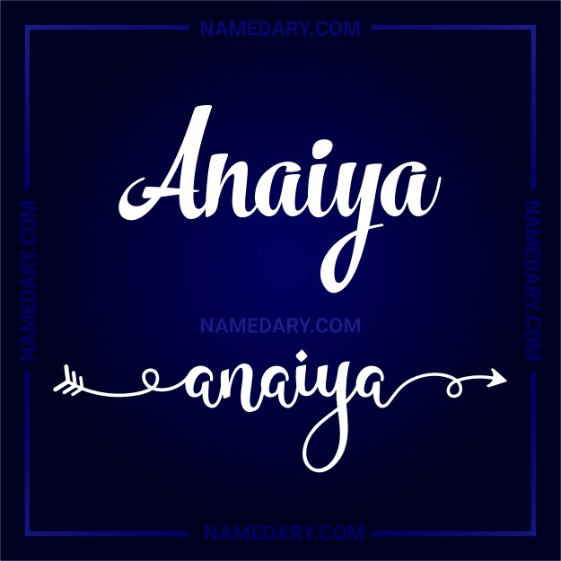 Anaiya: Meaning, Origin, Traits & More | Namedary