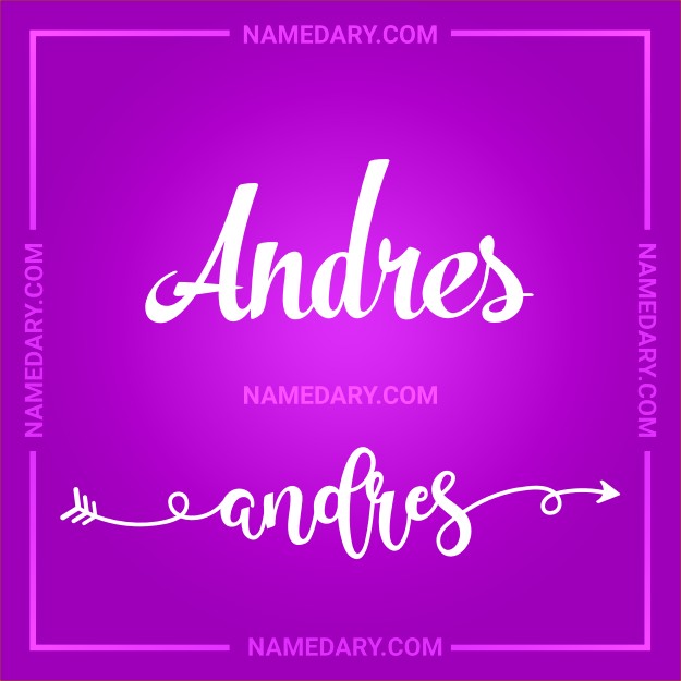 Andres: Meaning, Origin, Traits & More | Namedary