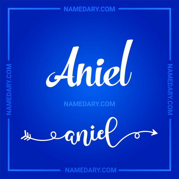 Aniel: Meaning, Origin, Traits & More | Namedary
