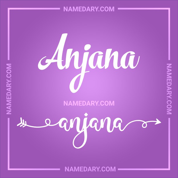 Anjana: Meaning, Origin, Traits & More | Namedary