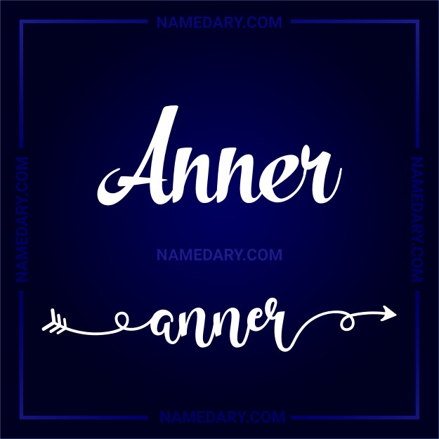 Anner Name Meaning, Personality & Popularity – Full Breakdown