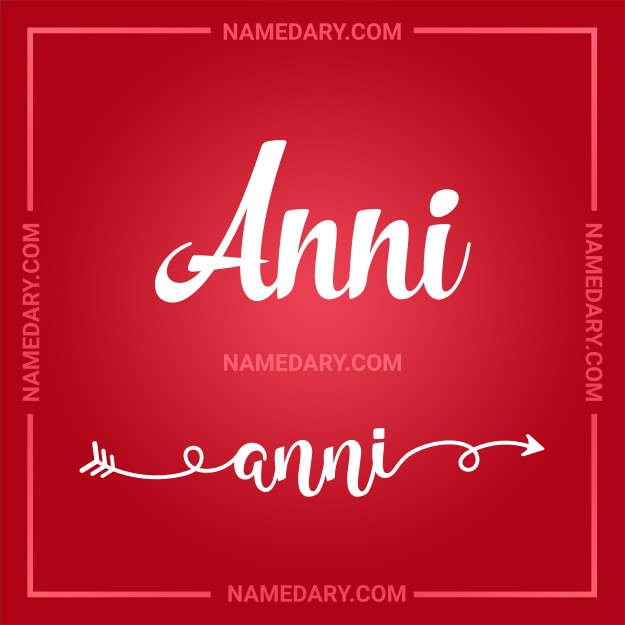 Anni: Meaning, Origin, Traits & More | Namedary