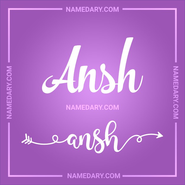 Ansh: Meaning, Origin, Traits & More | Namedary
