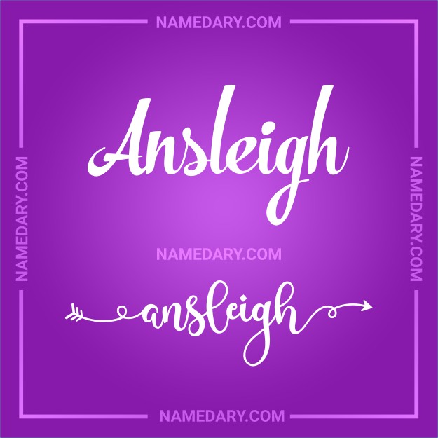Ansleigh: Meaning, Origin, Traits & More | Namedary