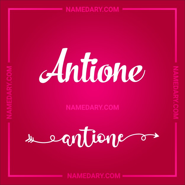 Antione: Meaning, Origin, Traits & More | Namedary
