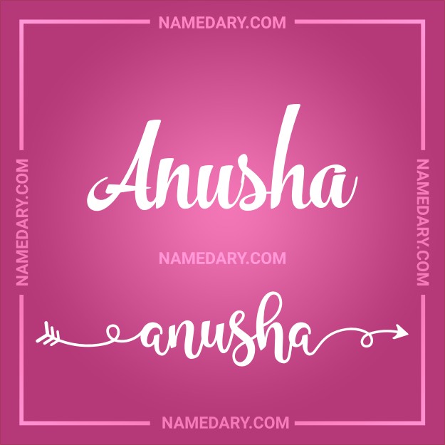 Anusha: Meaning, Origin, Traits & More | Namedary