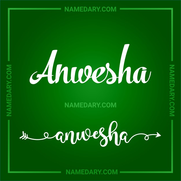 Anwesha: Meaning, Origin, Traits & More | Namedary