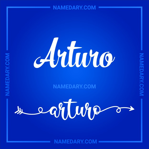 Arturo: Meaning, Origin, Traits & More | Namedary