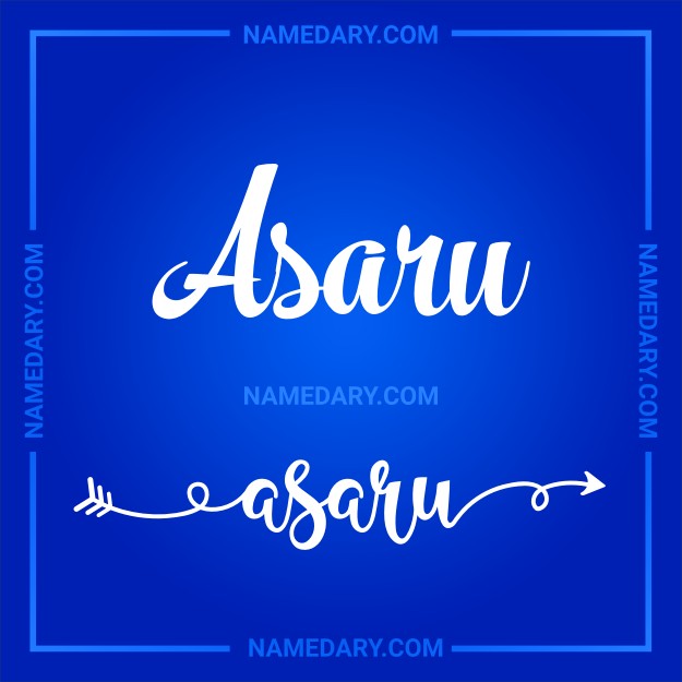 Asaru: Meaning, Origin, Traits & More | Namedary