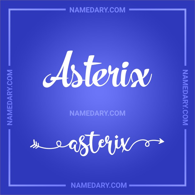 Asterix: Meaning, Origin, Traits & More | Namedary