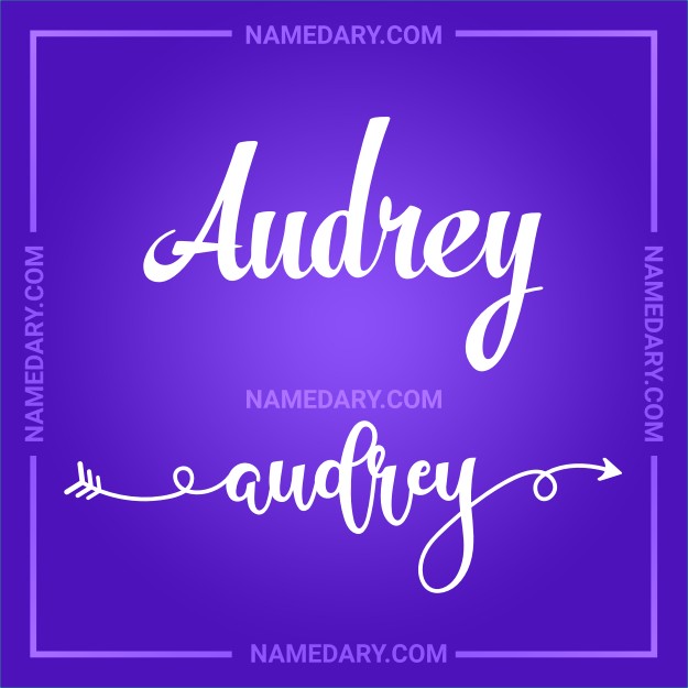Audrey: Meaning, Origin, Traits & More | Namedary