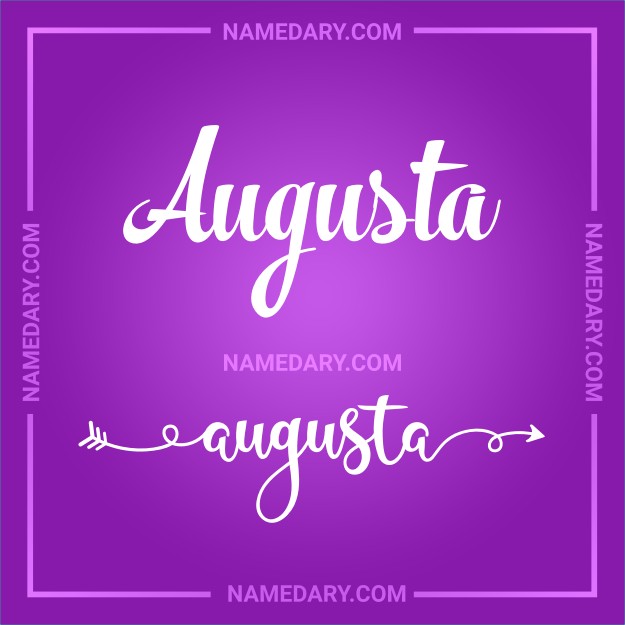 Augusta: Meaning, Origin, Traits & More | Namedary