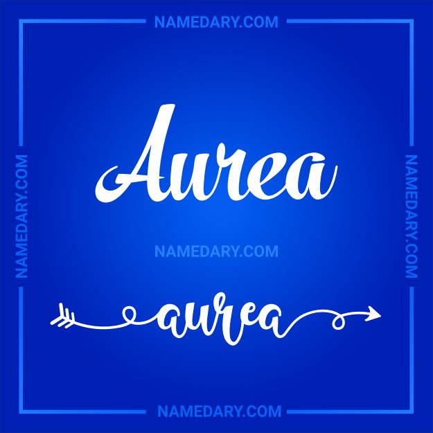 Aurea: Meaning, Origin, Traits & More | Namedary