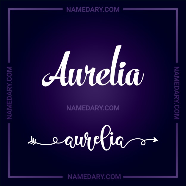 Aurelia: Meaning, Origin, Traits & More | Namedary