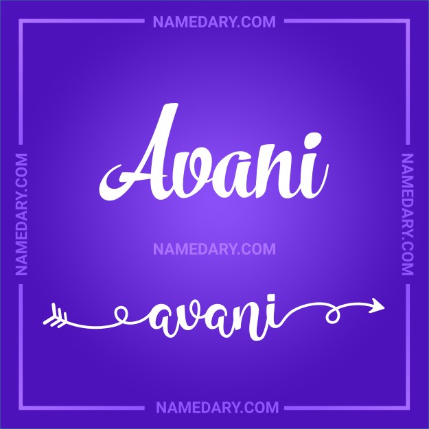 Avani: Meaning, Origin, Traits & More | Namedary