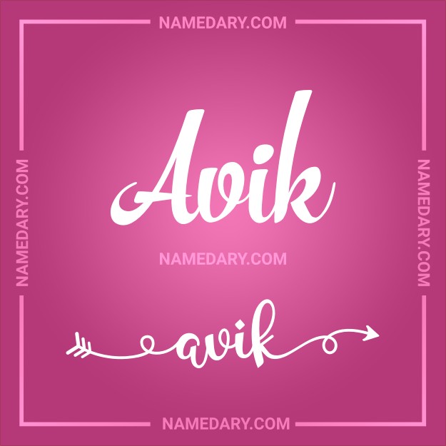 Avik: Meaning, Origin, Traits & More | Namedary