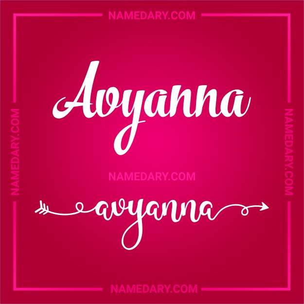 Avyanna: Meaning, Origin, Traits & More | Namedary