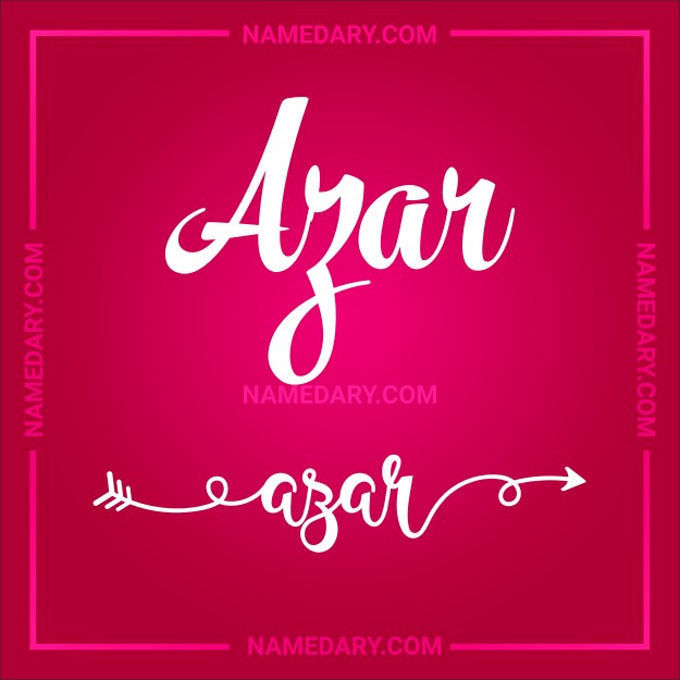 Azar Name Meaning, Personality & Popularity – Full Breakdown
